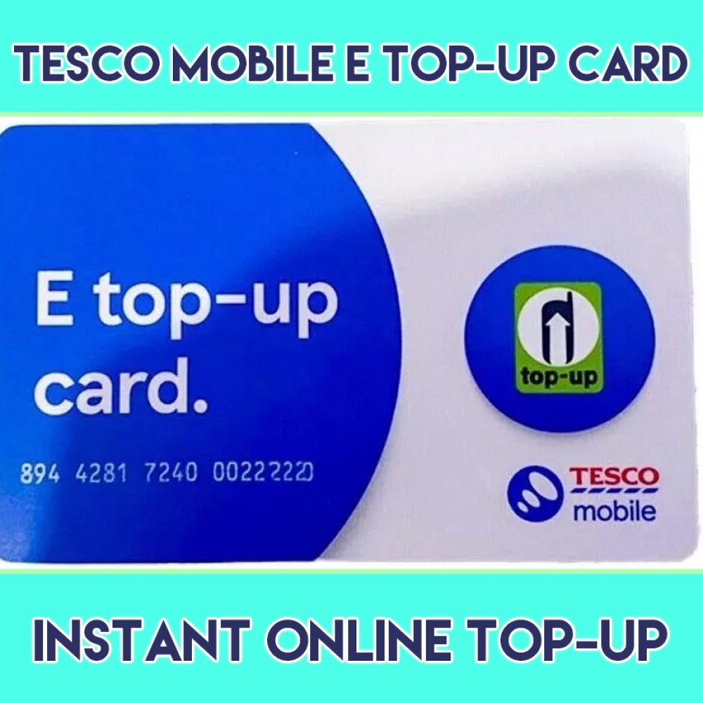 Tesco Mobile UK Network E TOP-UP CARD for Pay As You Go Sim Online Topup